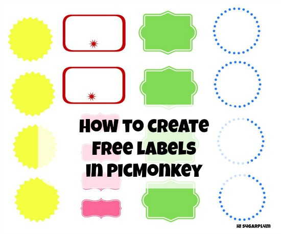 How To Make Labels in PicMonkey - Hi Sugarplum!